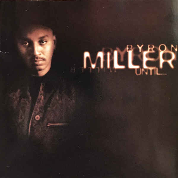 Byron Miller – Until… - Sander Records